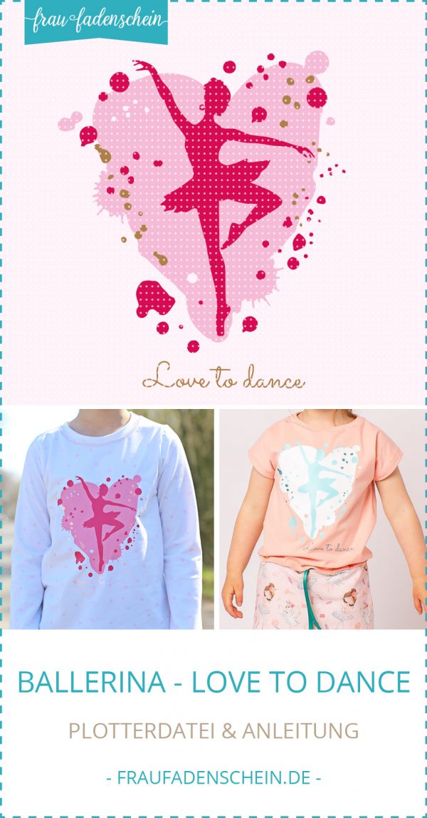 Plotterdatei Ballerina - Love to dance - Frau Fadenschein